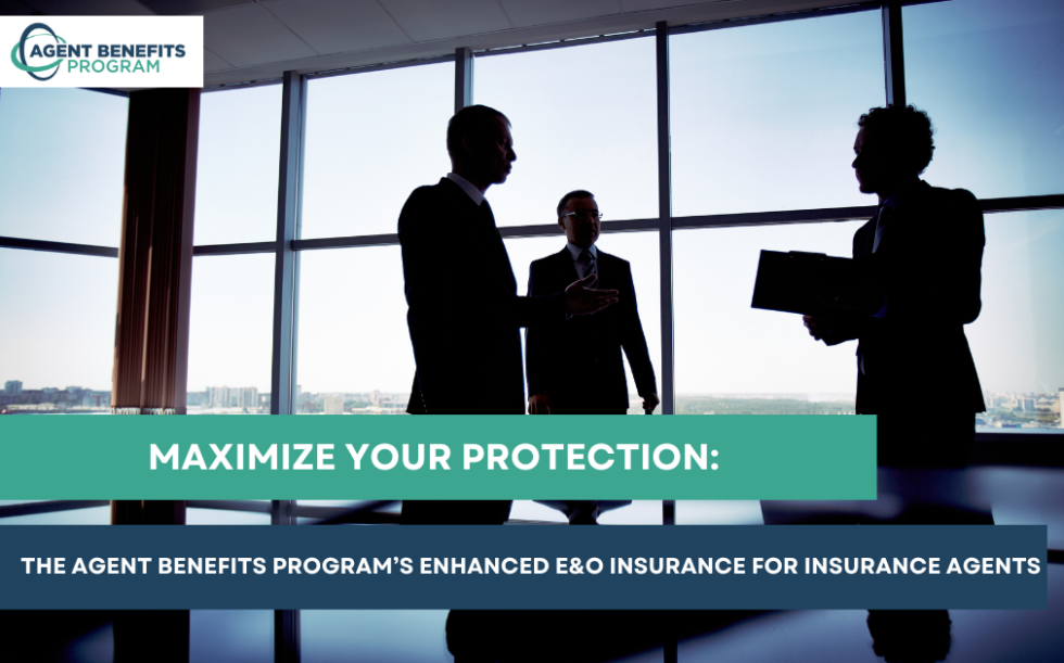 The Agent Benefits Program’s Enhanced E&O Insurance | Agent Benefits Program